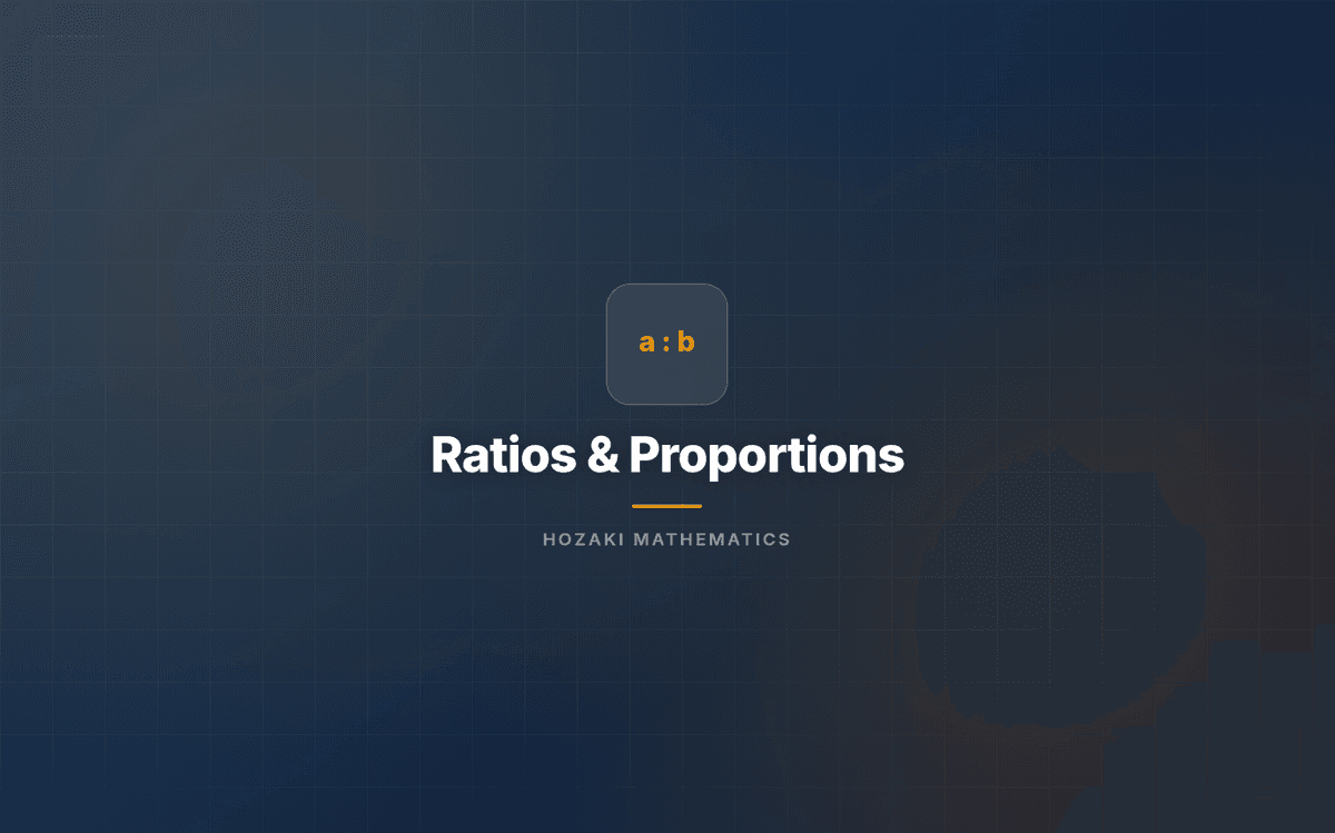 Ratios & Proportions - Real-World Applications & Calculations | Hozaki